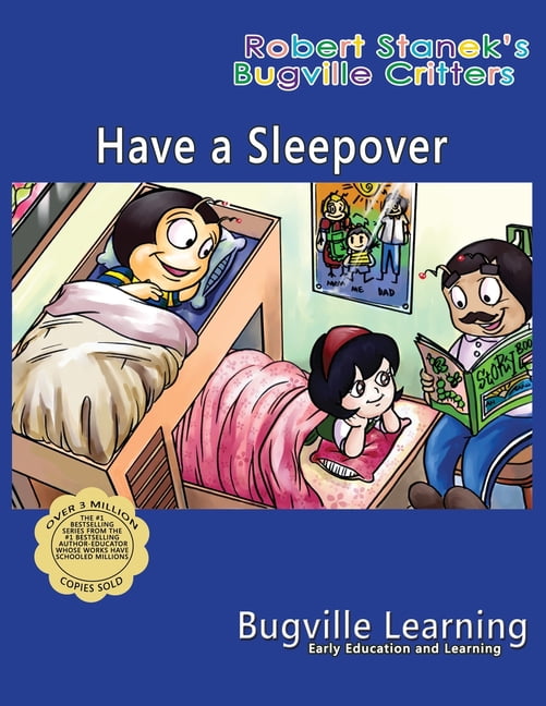 Bugville Critters: Have a Sleepover. A Bugville Critters Picture Book ...