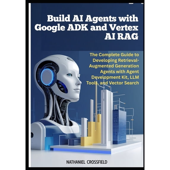 Build AI Agents with Google ADK and Vertex AI RAG: The Complete Guide ...