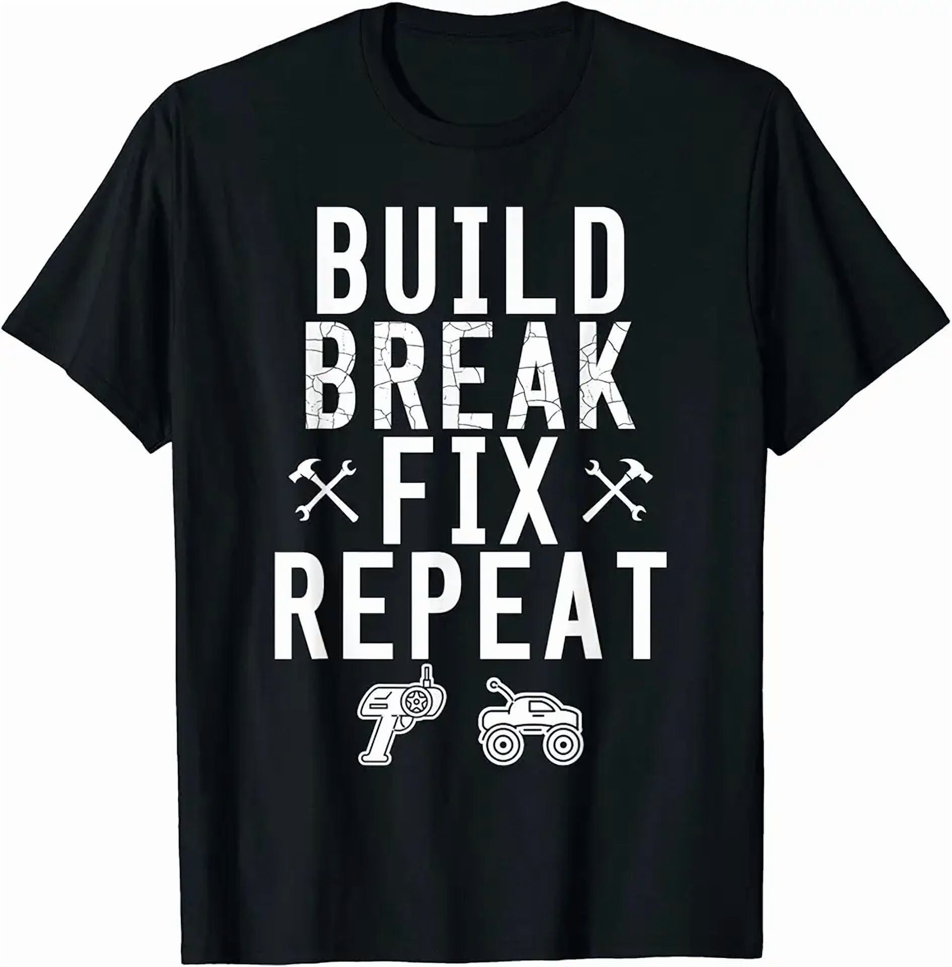 Build Break Fix Repeat Funny RC Car Truck Buggy Racing Unisex T-Shirt ...