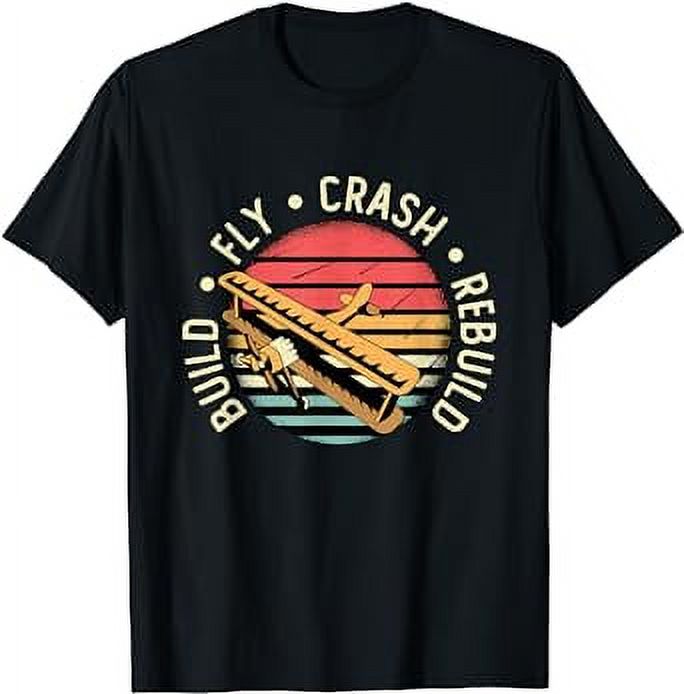 Build Fly Crash Rebuild Model Airplane Pilot Retro RC Plane T-Shirt ...
