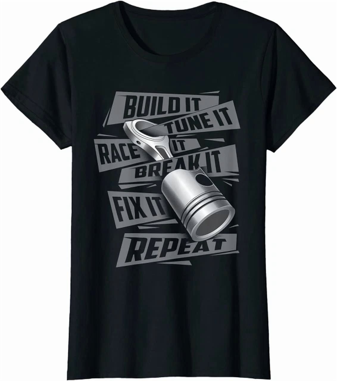 Build It Tune It Race It Break It Race Car Enthusiast T-Shirt - Walmart.com