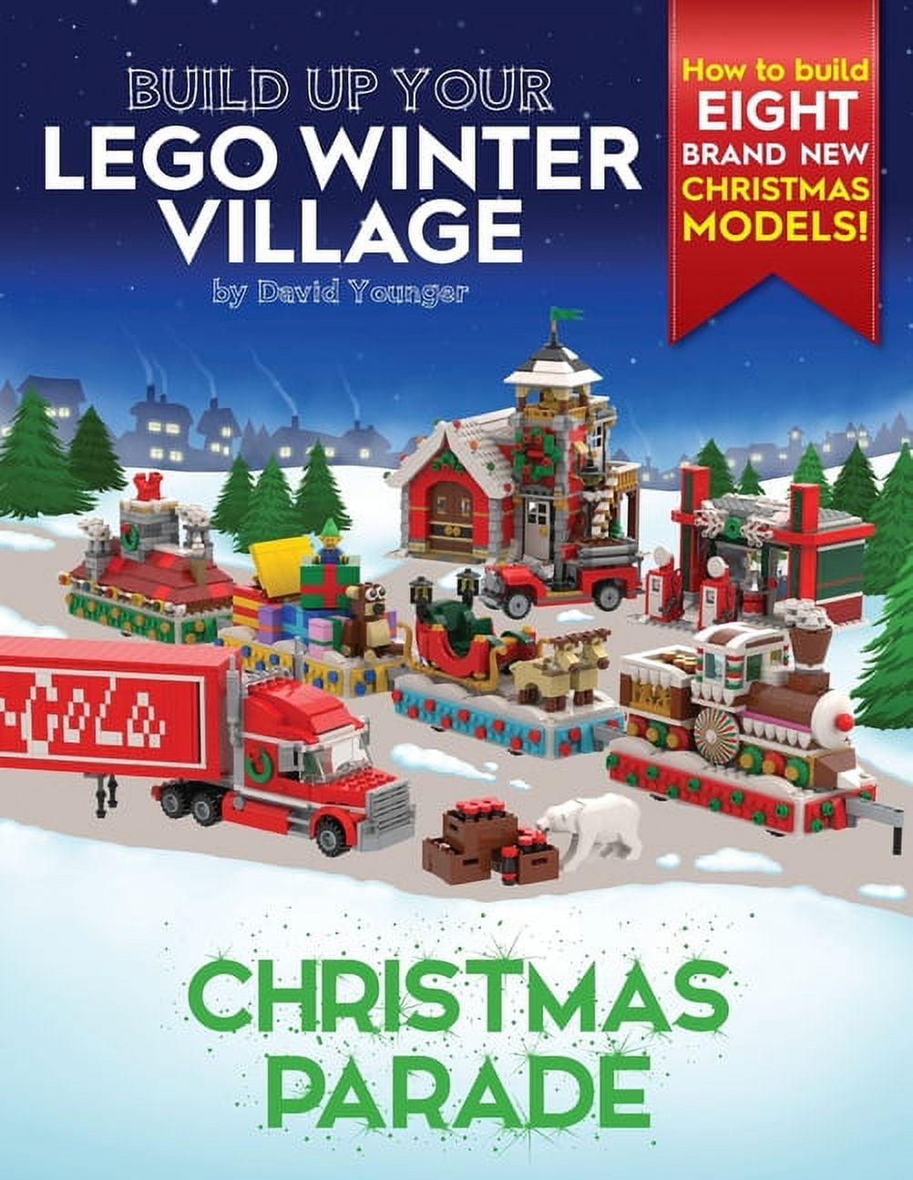 Build Up Your Lego Build Up Your LEGO Winter Village: Christmas Parade ...