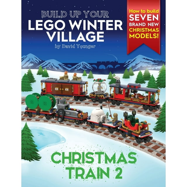 Build Up Your Lego Build Up Your LEGO Winter Village: Christmas Train 2 ...