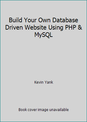 Pre-Owned Build Your Own Database Driven Website Using PHP & MySQL ...
