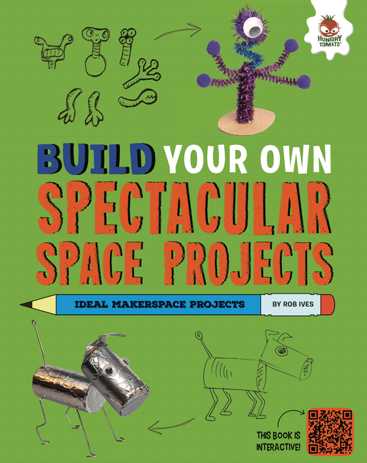 Build Your Own Space Projects Build Your Own Spectacular Space Projects ...