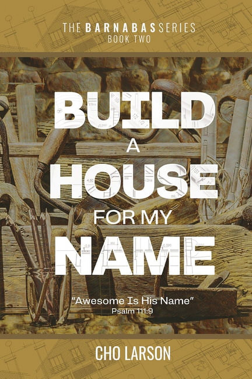 Build a House for My Name: Awesome is His Name (Psalm 111:9) - Walmart.com