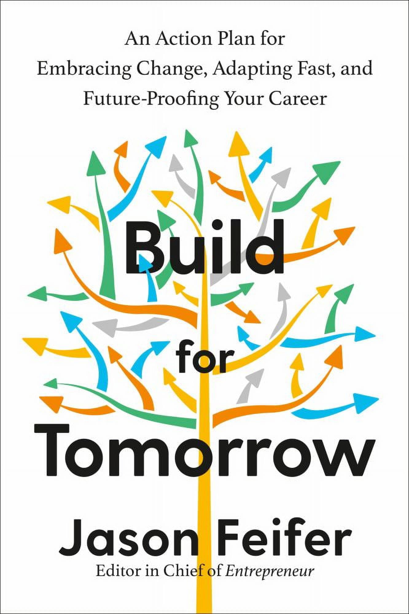 Build for Tomorrow: An Action Plan for Embracing Change, Adapting Fast ...