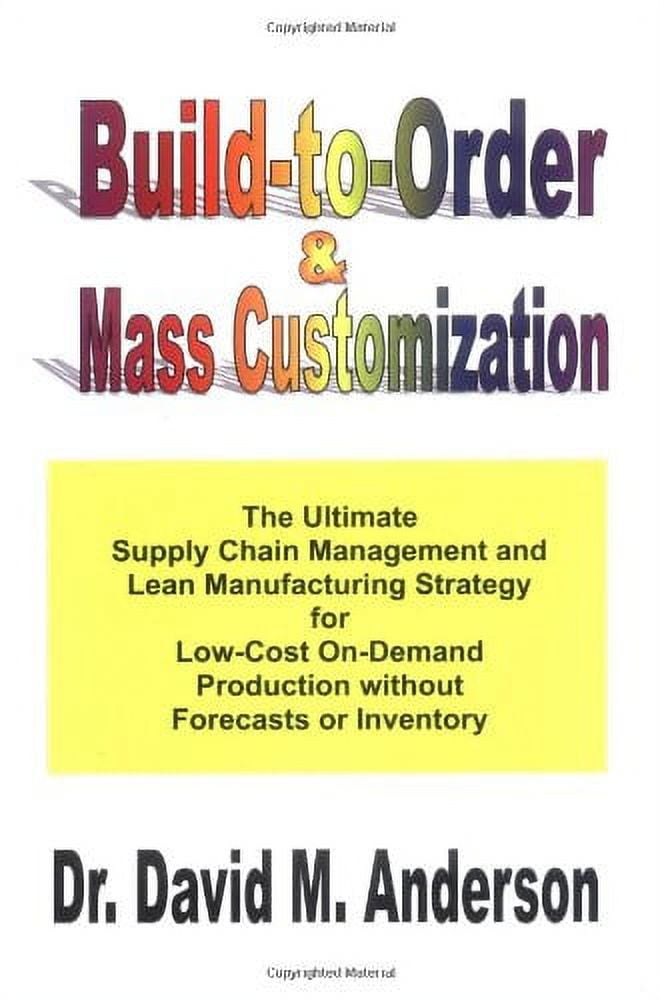 Pre-Owned Build-to-Order & Mass Customization; The Ultimate Supply ...