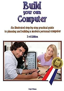 Pre-Owned Build your own Computer: An illustrated step-by-step ...