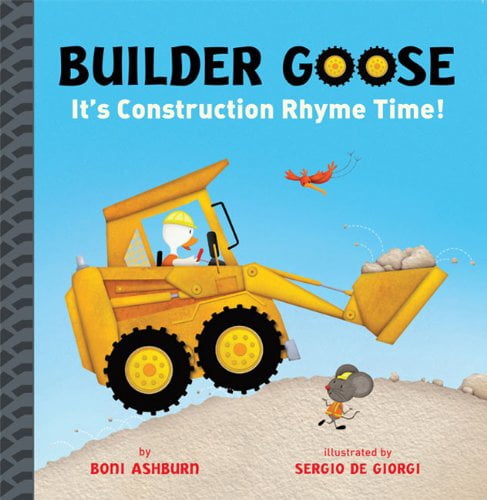 Pre-Owned Builder Goose: It's Construction Rhyme Time! (Board book ...
