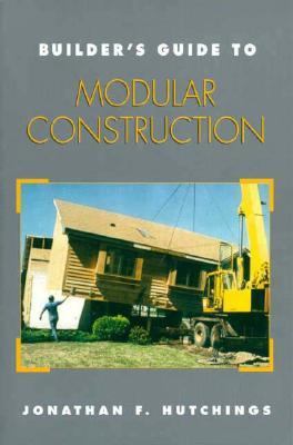 Pre-Owned Builder's Guide to Modular Construction (Paperback ...