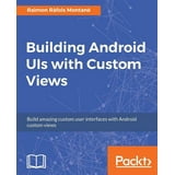 Building Android UIs with Custom Views (Paperback) - Walmart.com
