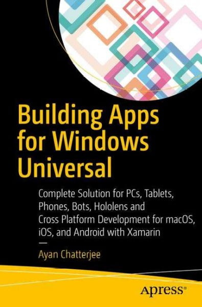 Pre-Owned Building Apps for Windows Universal: Explore Windows 10 Native, Iot, Hololens, and ...