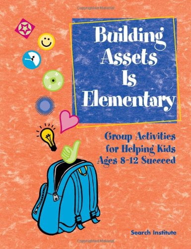 Pre-Owned Building Assets Is Elementary: Group Activities for Helping ...
