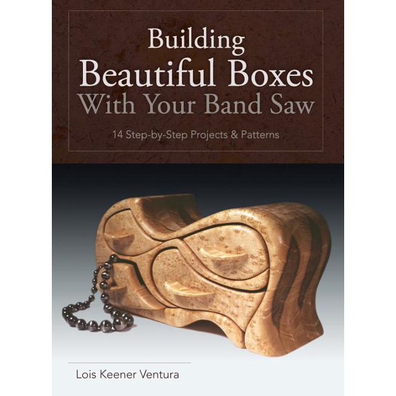 Building Beautiful Boxes with Your Band Saw, (Hardcover) - Walmart.com