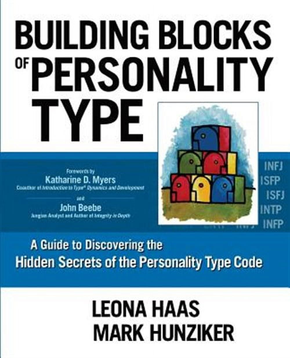 Building Blocks of Personality Type: A Guide to Discovering the Hidden ...