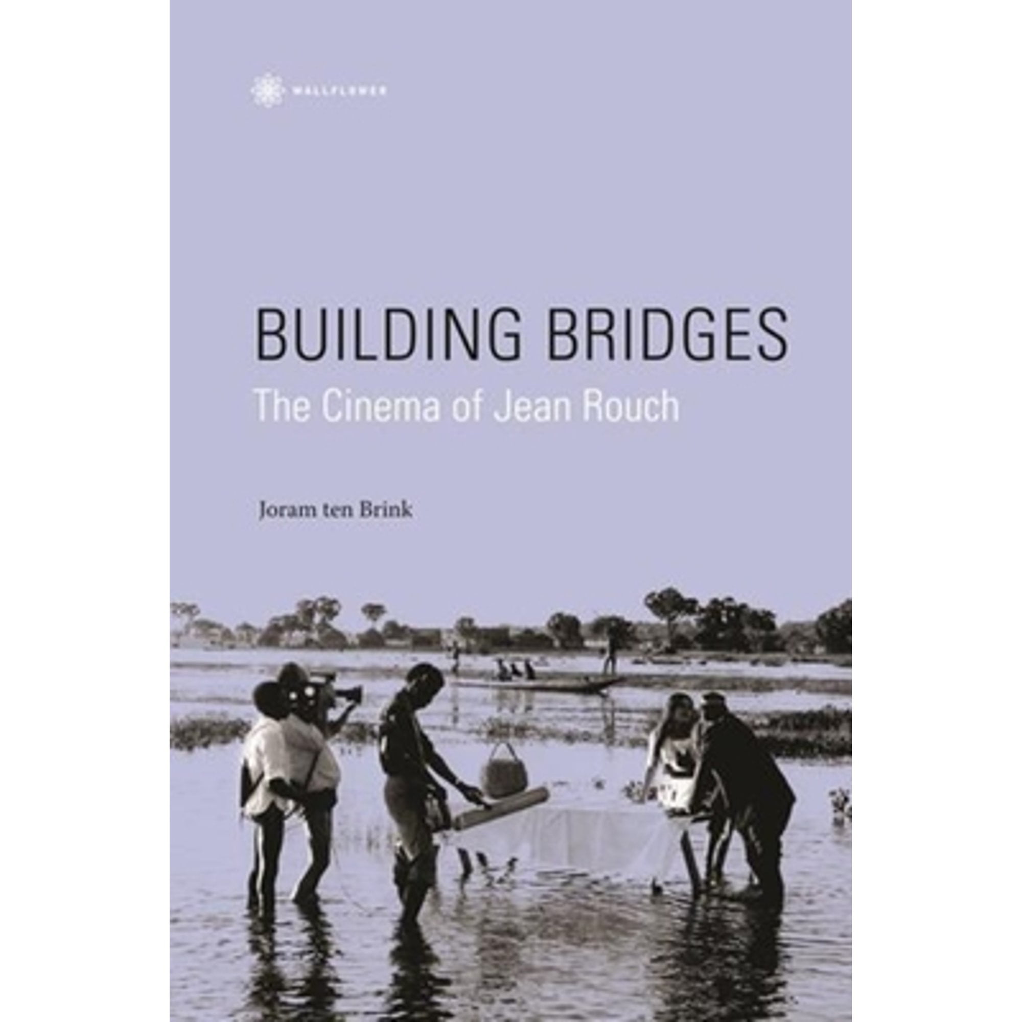Pre-Owned Building Bridges: The Cinema of Jean Rouch (Hardcover ...