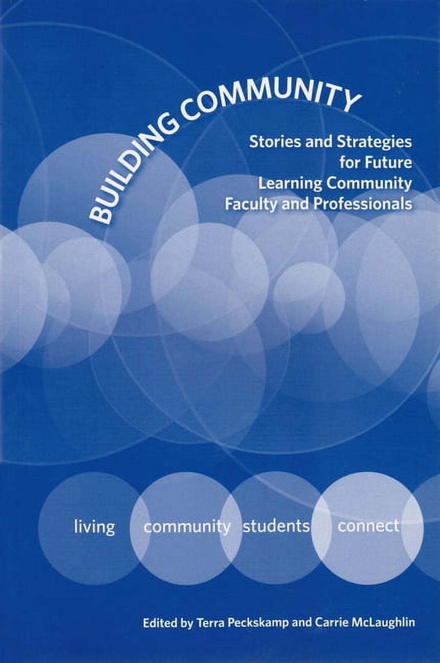 Building Community: Stories and Strategies for Future Learning ...