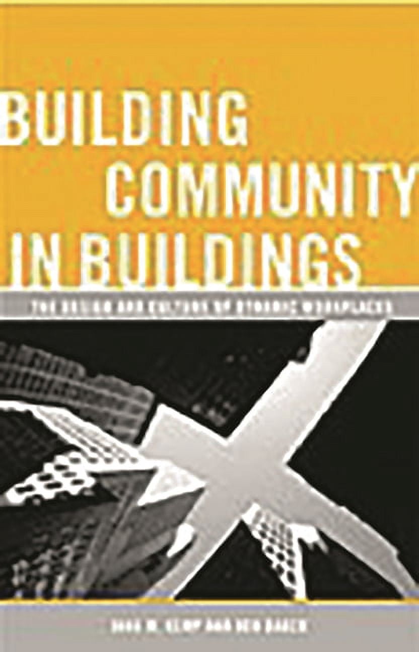 Building Community in Buildings: The Design and Culture of Dynamic ...