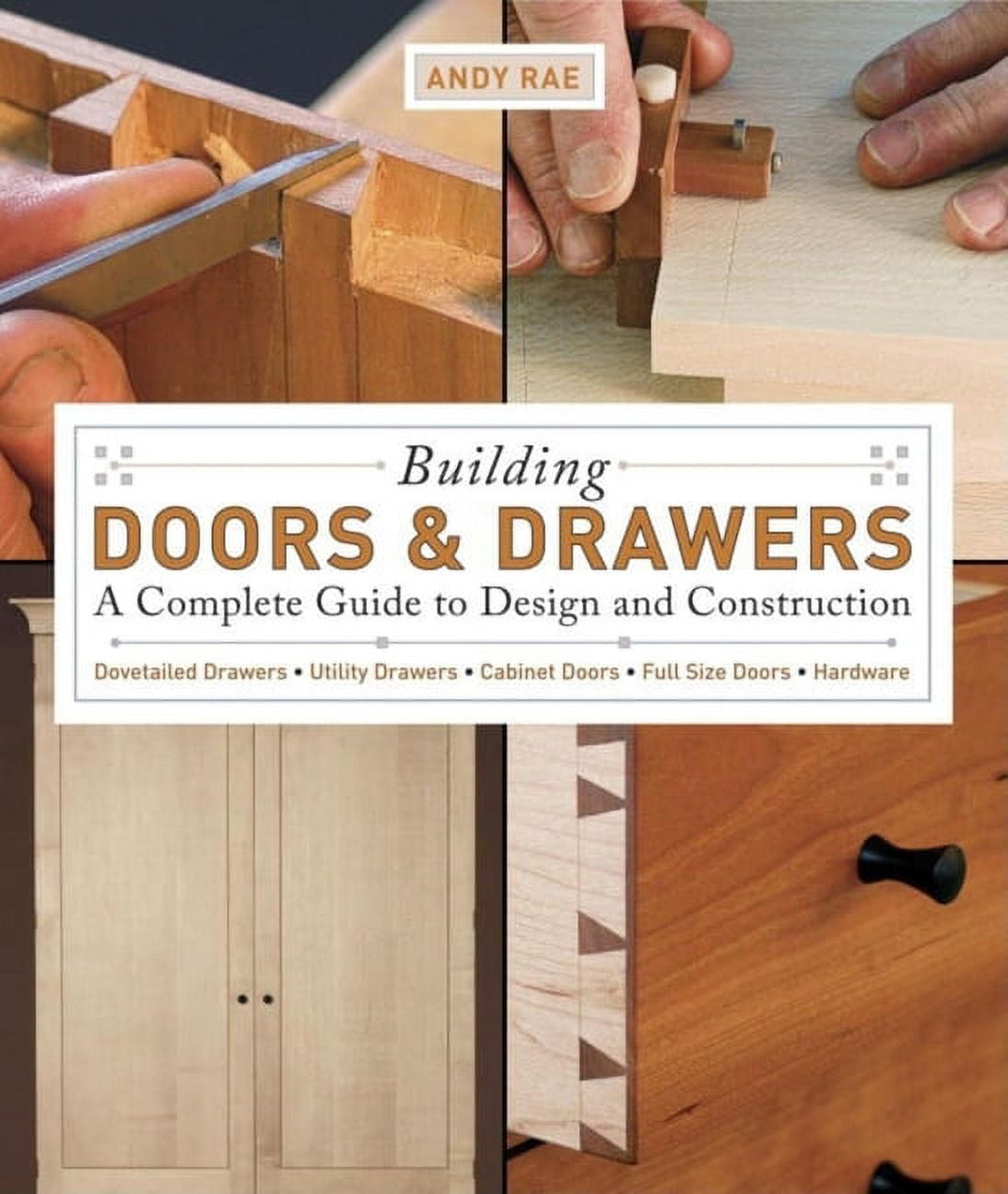 Building Doors & Drawers: A Complete Guide to Design and Construction ...