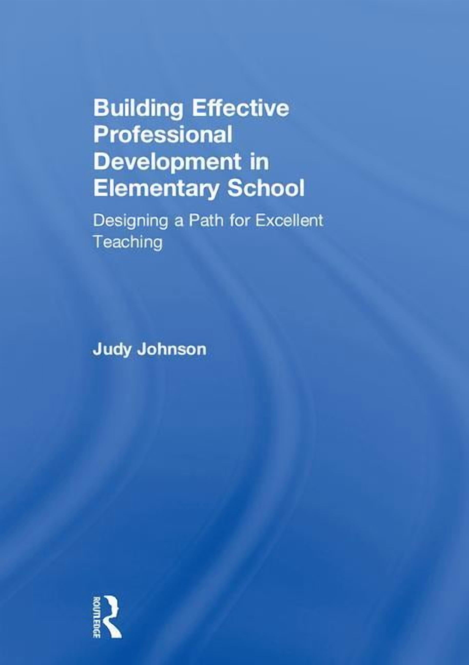 Building Effective Professional Development in Elementary School ...