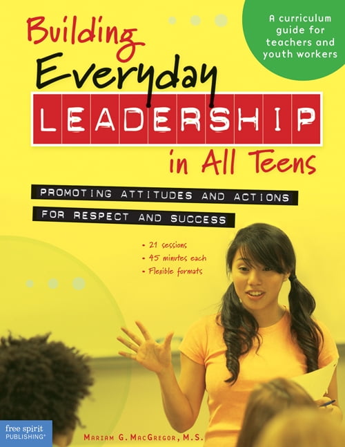 Building Everyday Leadership in All Teens : Promoting Attitudes and ...