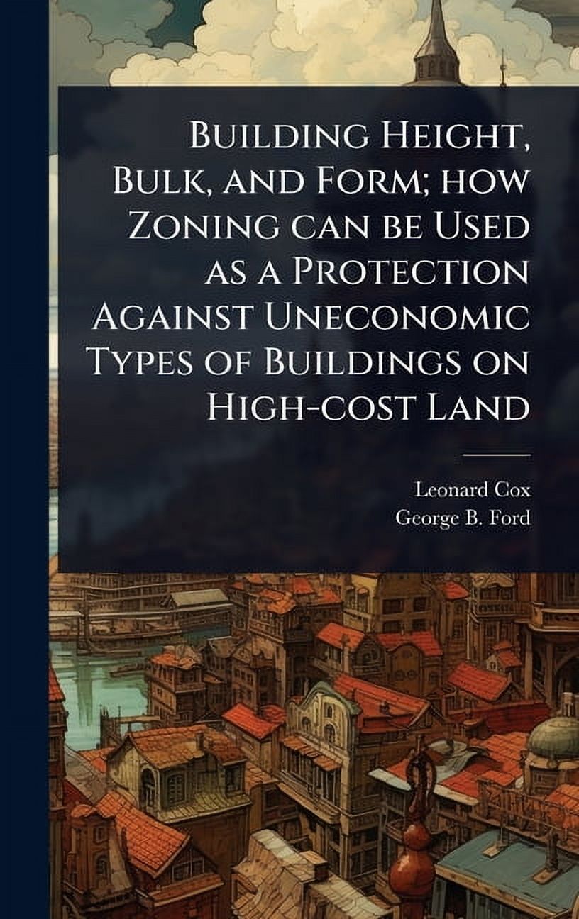 Building Height, Bulk, and Form; how Zoning can be Used as a Protection ...