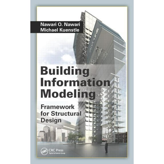 Building Information Modeling: Framework for Structural Design, (Hardcover) - Walmart.com