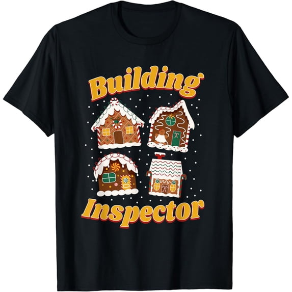Building Inspector Gingerbread He Building Inspector T-Shirt - Walmart.com