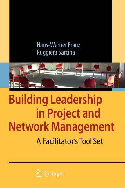 Building Leadership in Project and Network Management: A Facilitator's ...