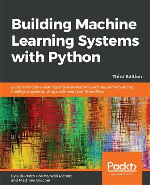 Pre-Owned Building Machine Learning Systems with Python - Third Edition: Explore machine ...