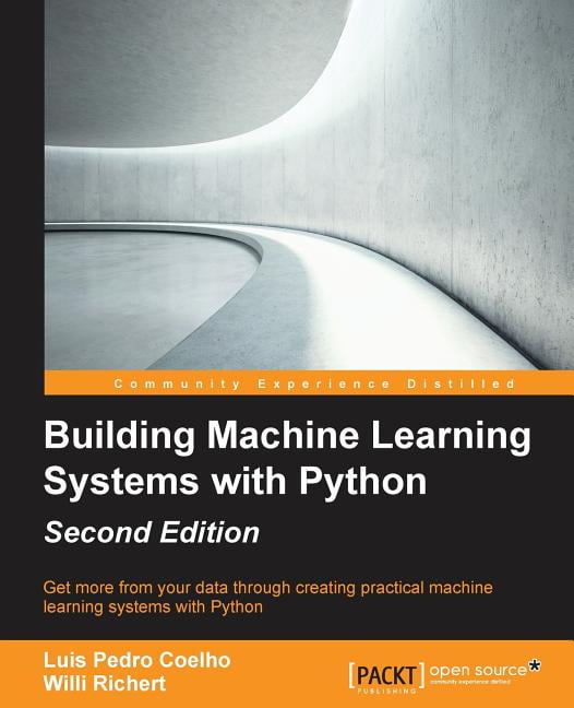 Building Machine Learning Systems with Python - Second Edition: Get ...