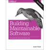 Building Maintainable Software, Java Edition: Ten Guidelines for Future ...