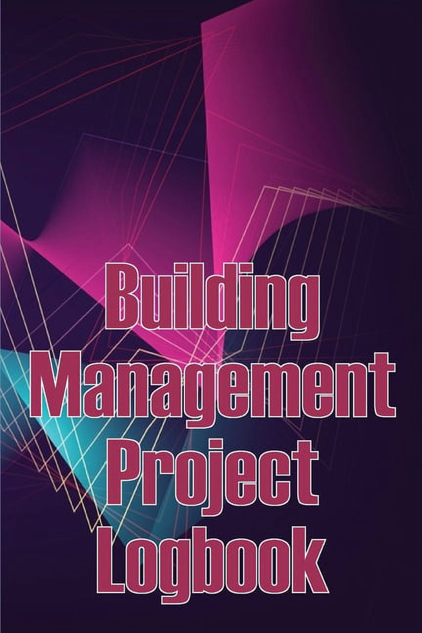 Building Management Project Logbook: Construction Site Management Daily ...