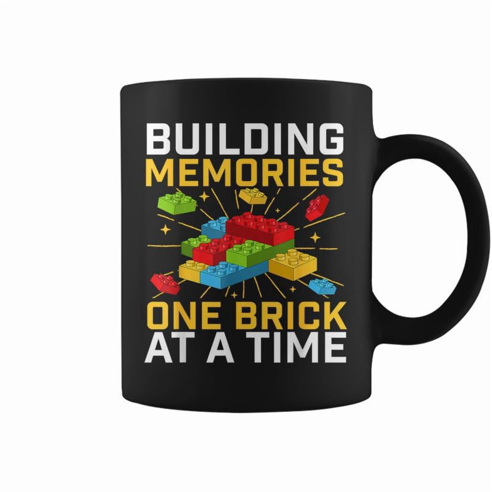 Building Memories One Brick At A Time Brick Builder Blocks Coffee Mugs ...