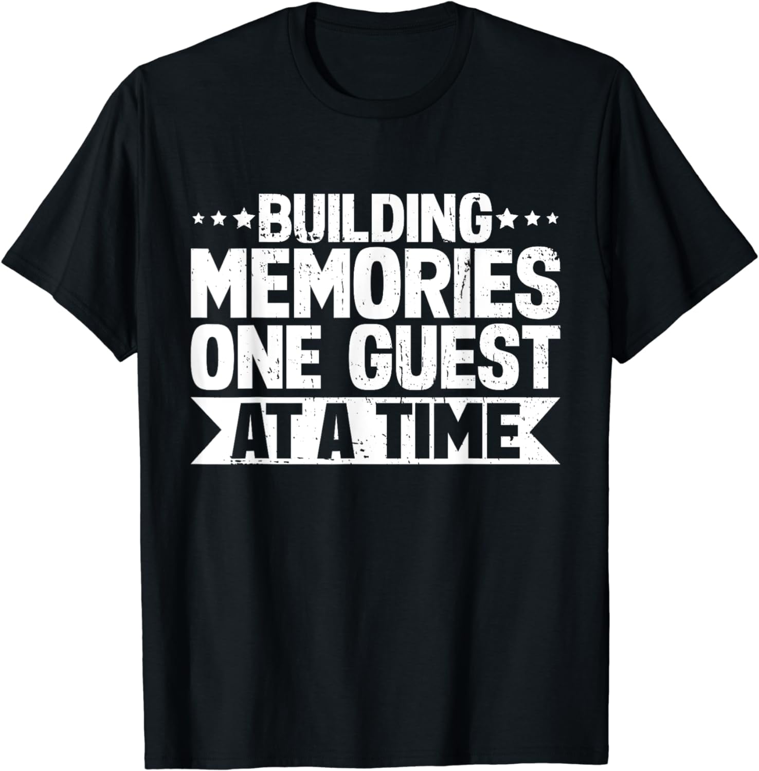 Building Memories one Guest at a Time Hotel Manager T-Shirt - Walmart.com