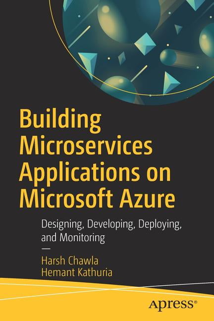 Building Microservices Applications on Microsoft Azure: Designing ...