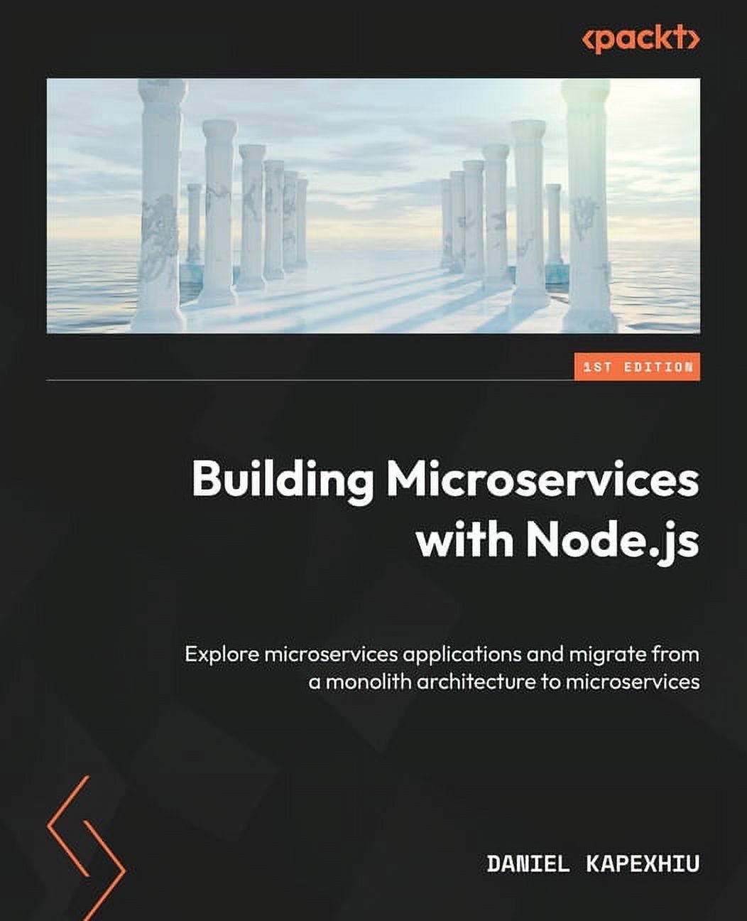 Building Microservices with Node.js: Explore microservices applications and migrate from a ...