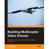 Building Multicopter Video Drones (Paperback) - Walmart.com