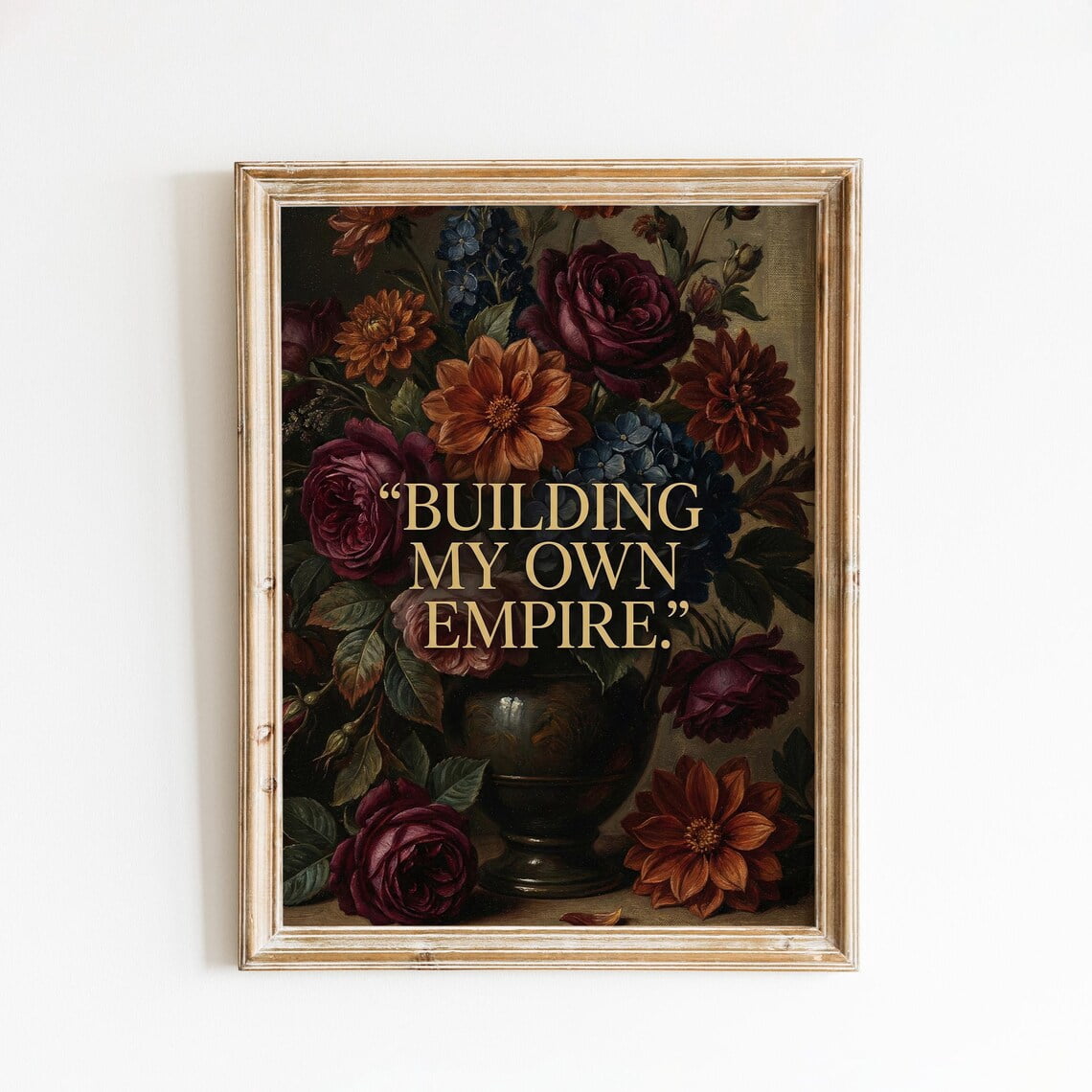 Building My Own Empire Quote Wall Art, Vintage Floral Poster Poster ...