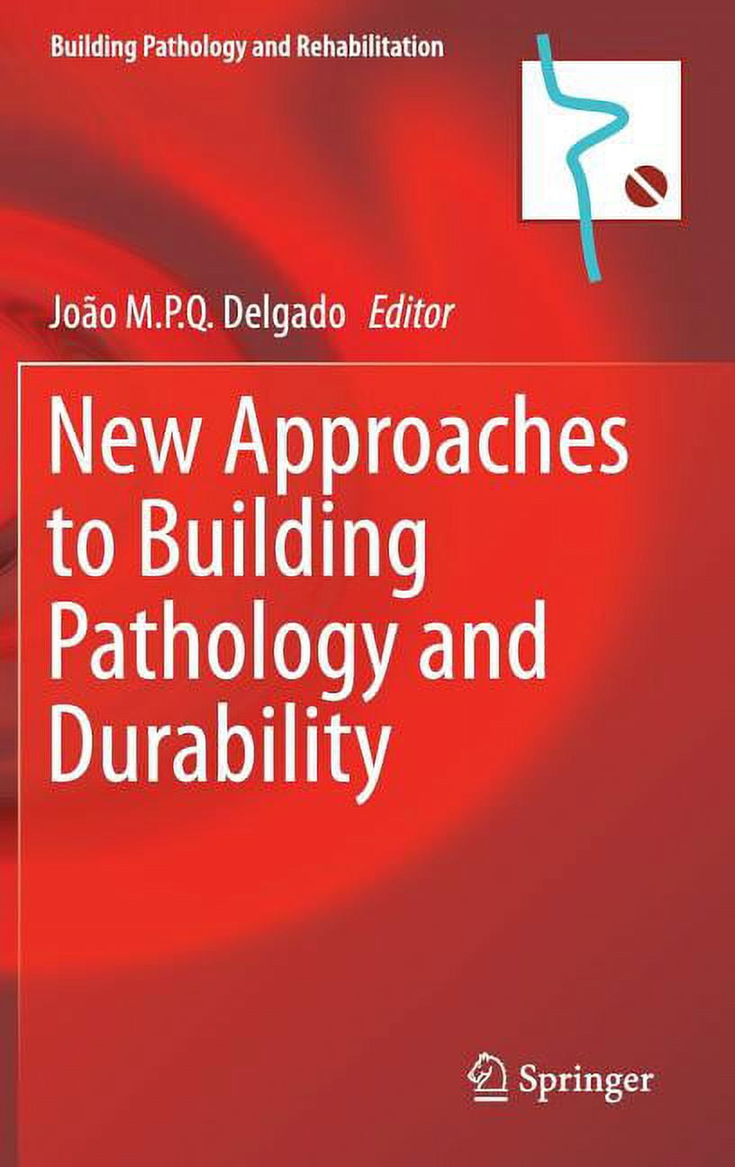 Building Pathology and Rehabilitation: New Approaches to Building ...