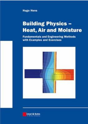 Pre-Owned Building Physics - Heat, Air and Moisture: Fundamentals and ...