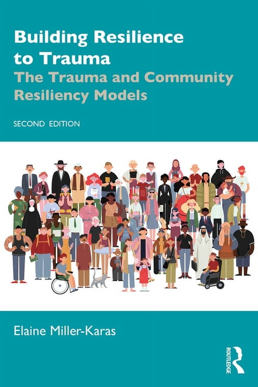 Building Resilience to Trauma: The Trauma and Community Resiliency ...