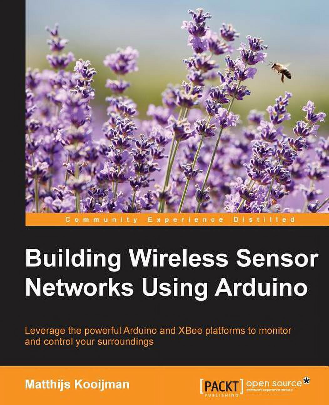 Building Wireless Sensor Networks Using Arduino Leverage The Powerful