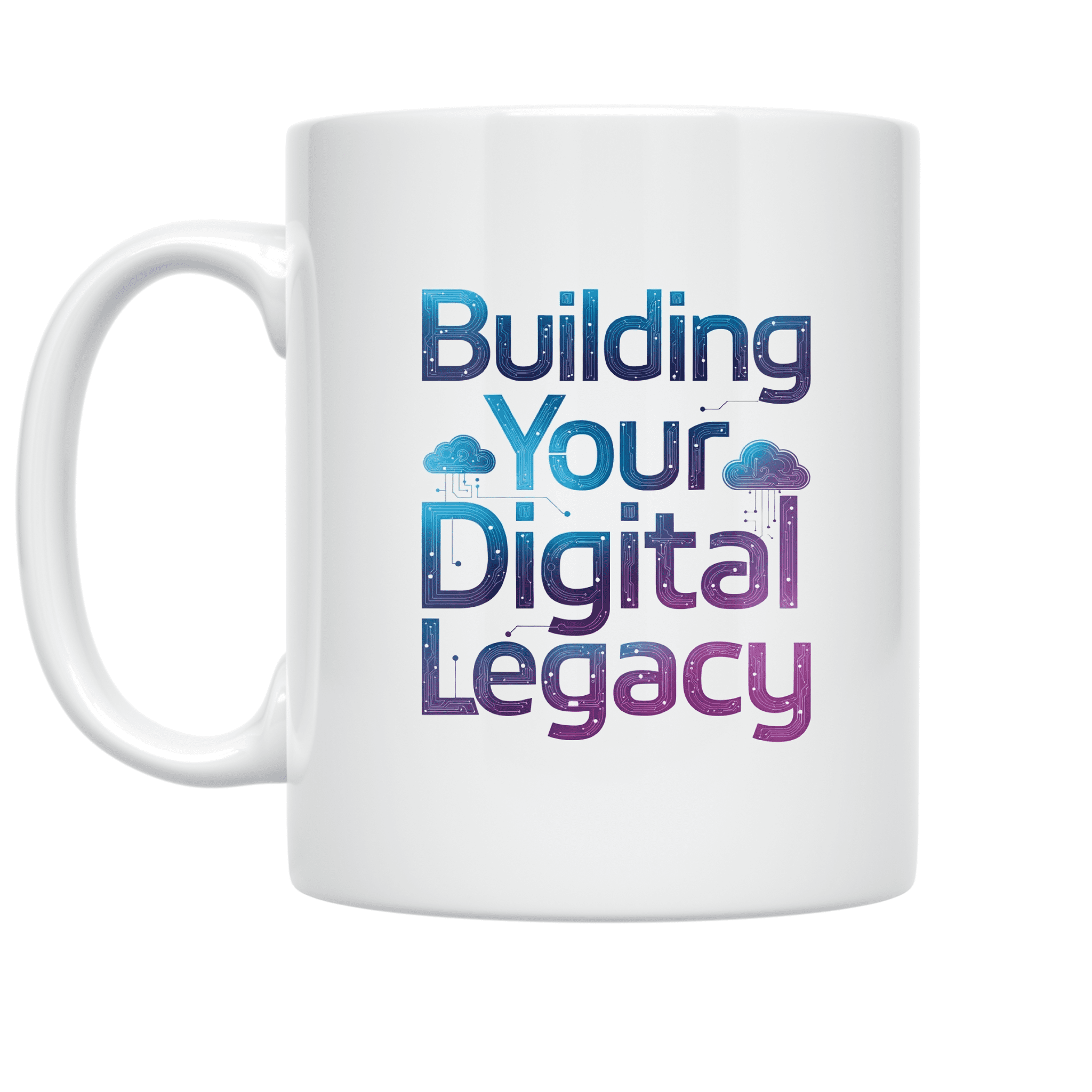 Building Your Digital Legacy - Online Influence Enthusiast - 11 oz ...