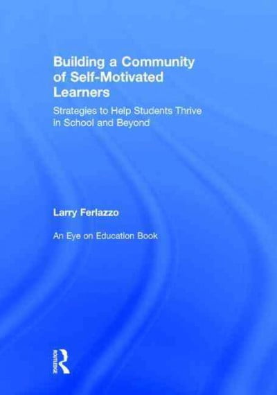 Pre-Owned Building a Community of Self-Motivated Learners: Strategies ...
