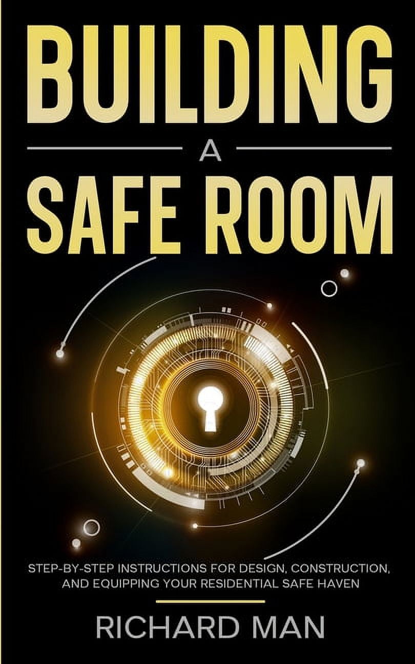 Building a Safe Room: Step-by-Step Instructions for Design ...
