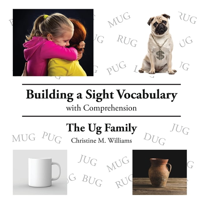 Building a Sight Vocabulary with Comprehension: The Ug Family ...