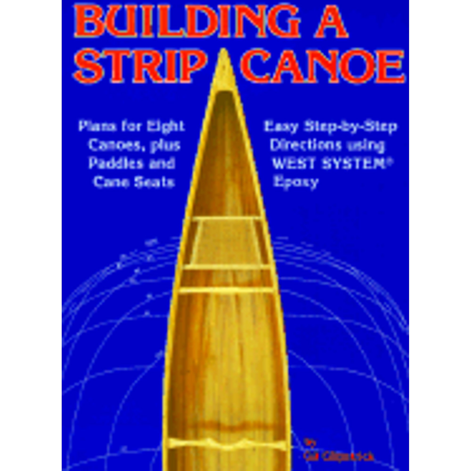 Pre-Owned Building a Strip Canoe: Easy Step-By-Step Instructions and ...