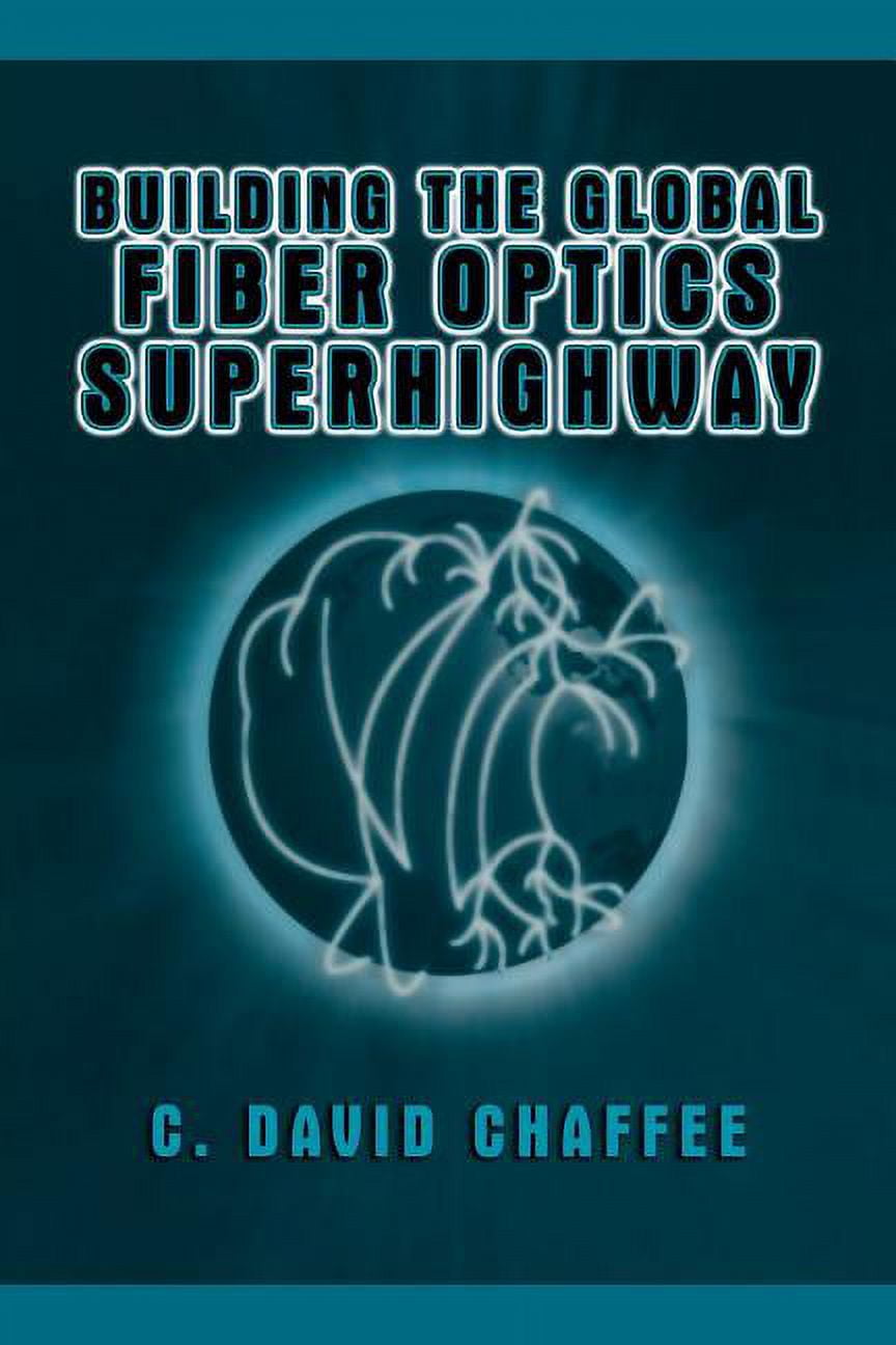 Building the Global Fiber Optics Superhighway, (Paperback) - Walmart ...